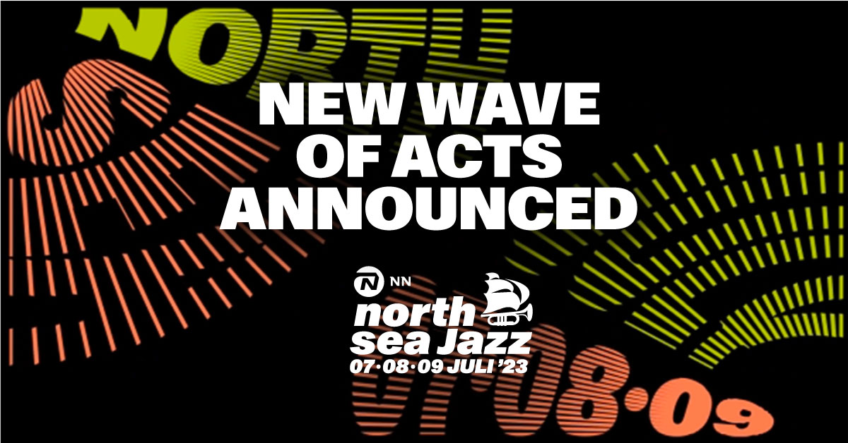 New wave of acts and Artist in Residence NNNorth Sea Jazz 2023 | NN North Sea Jazz Festival