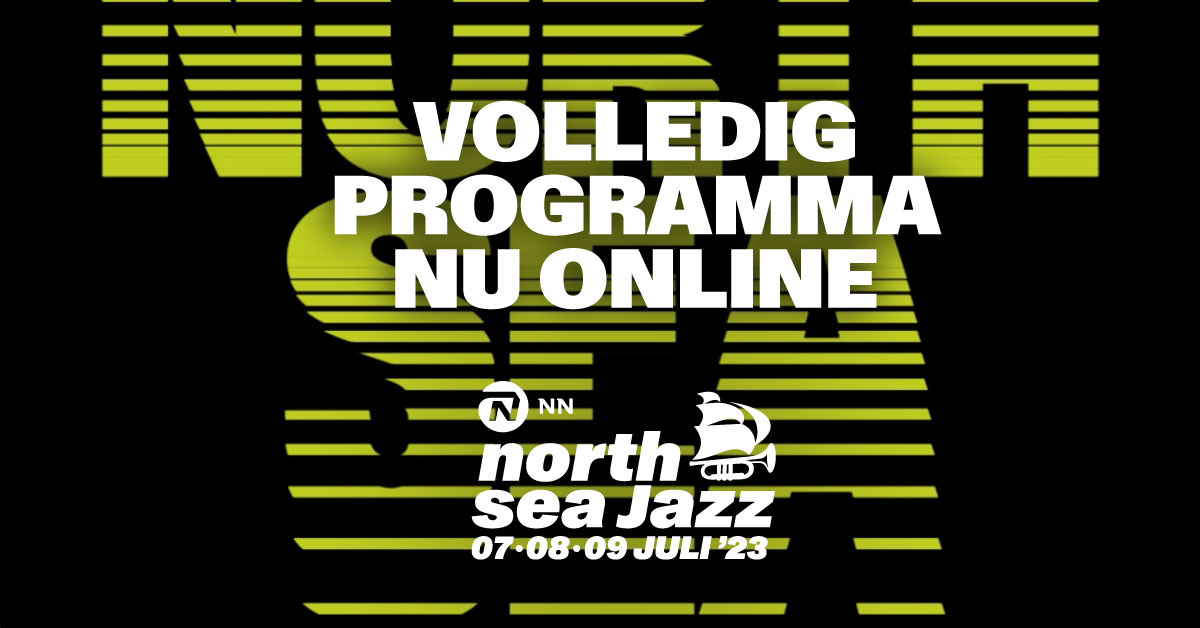 NN North Sea Jazz presents 2023 lineup | NN North Sea Jazz Festival